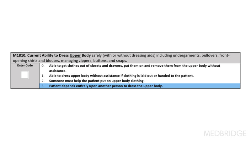 OASIS-E1: M1810. Upper Body Dressing | Medbridge