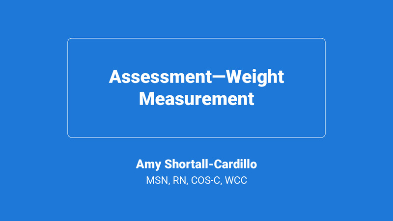 Assessment—Weight Measurement | Medbridge