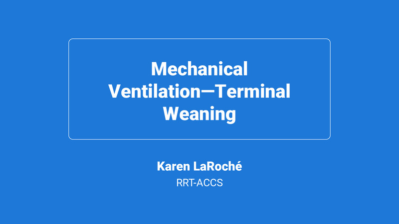 Mechanical Ventilation—Terminal Weaning | Medbridge