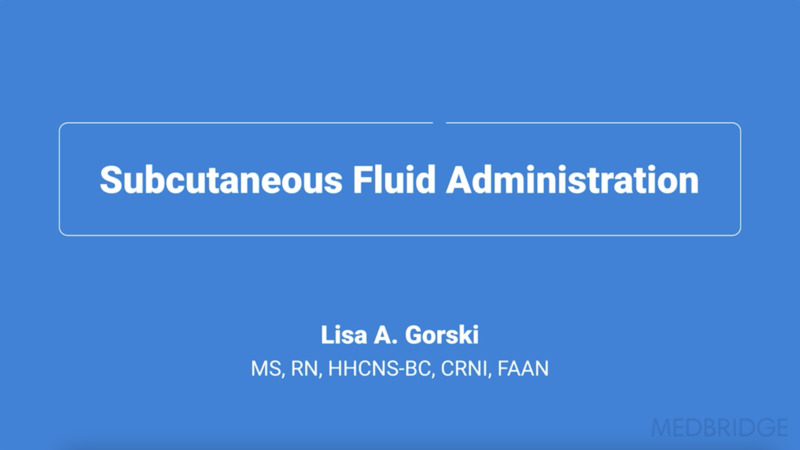 Subcutaneous Fluid Administration | Medbridge