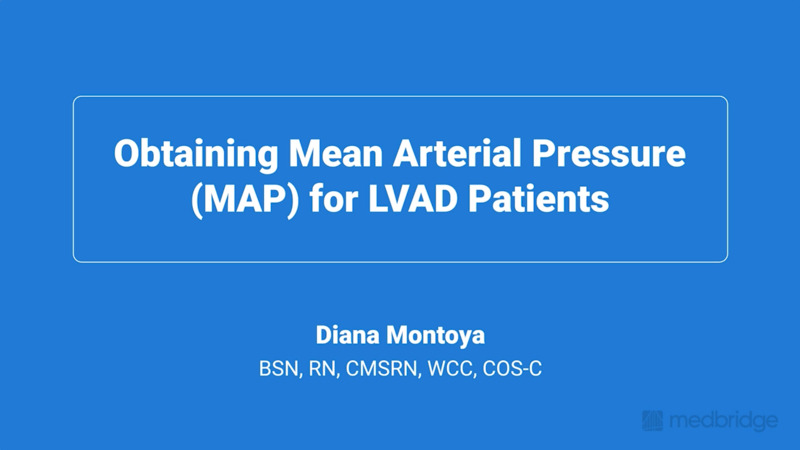 Obtaining Mean Arterial Pressure (MAP) for LVAD Patients | Medbridge