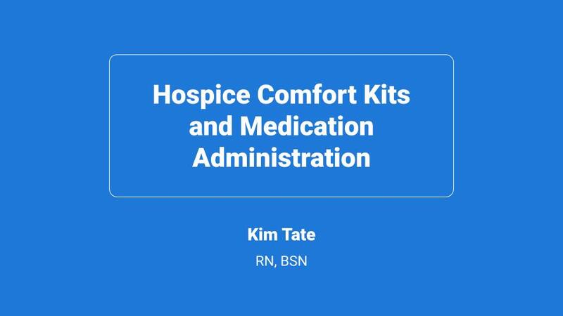 Hospice Comfort Kits and Medication Administration | Medbridge